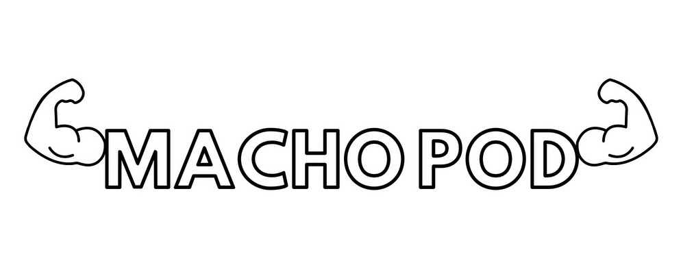 Macho Pod